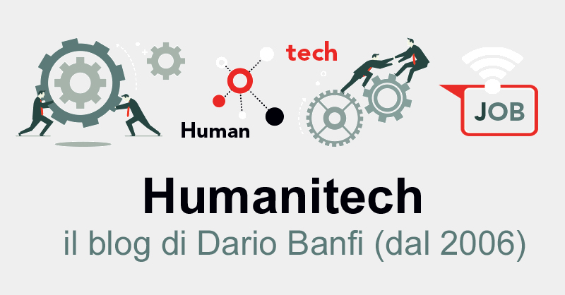 Humanitech - Il mio blog dal 2006 - Dario Banfi